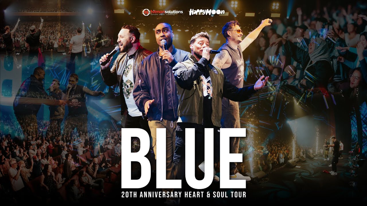 Blue 20th Anniversary Heart & Soul Tour - YouTube