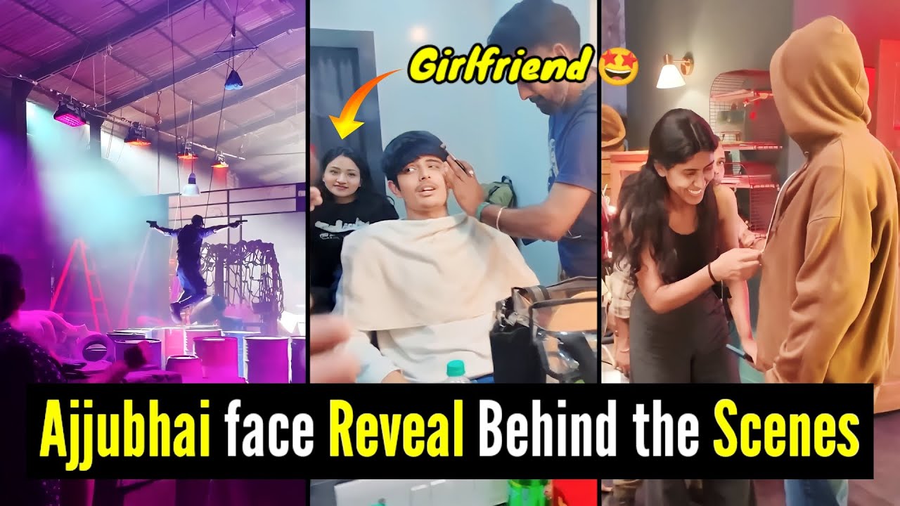 Ajjubhai Face Reveal Video Behind The Scenes 🤩 Ajjubhai ki girlfriend 🥰 ...