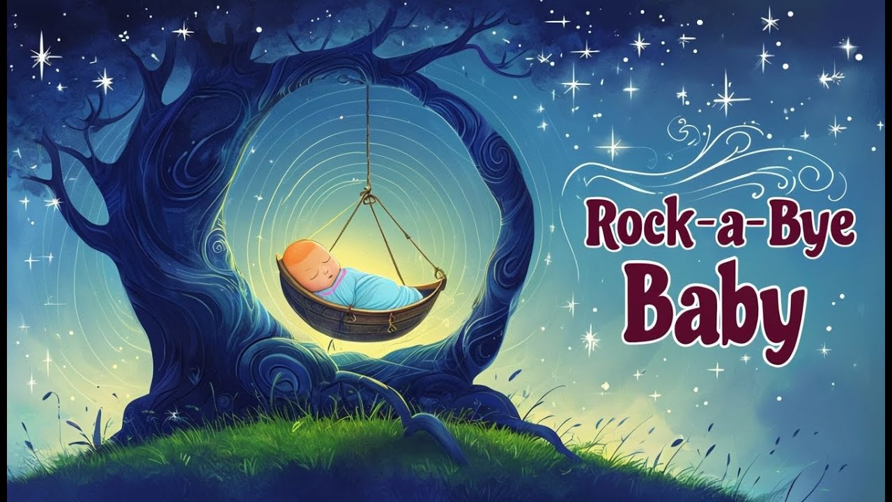 Rock-a-Bye Baby | Classic Nursery Rhyme | Lullaby for Kids - YouTube