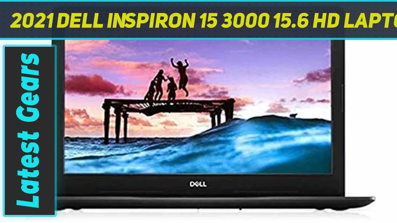 2021 Dell Inspiron 15 3000 15.6 HD Laptop Computer - Review 2023 - YouTube