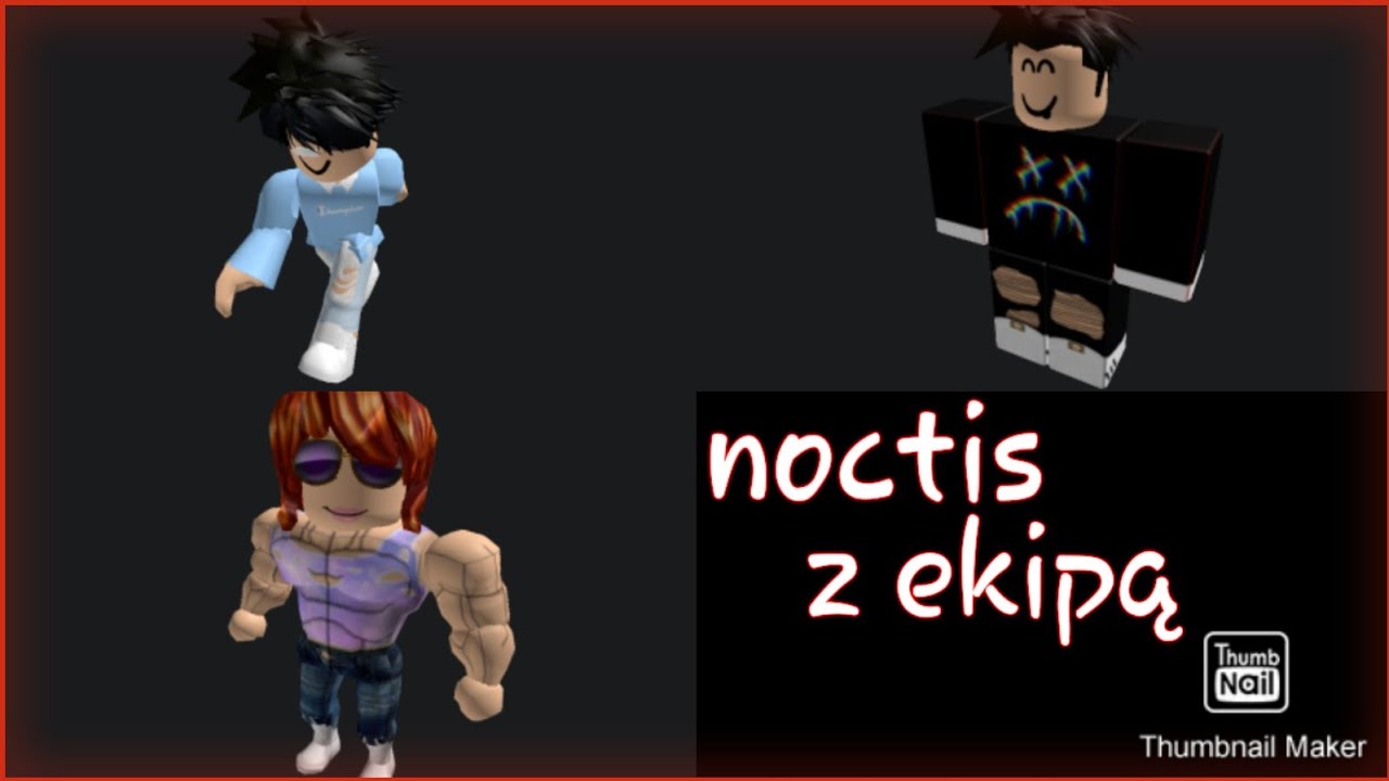 NOCTIS Z EKIPĄ! / ROBLOX - YouTube