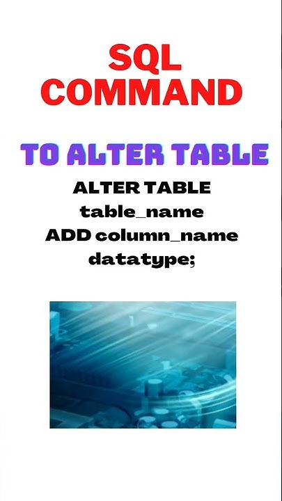 Sql Command to Alter Table - YouTube