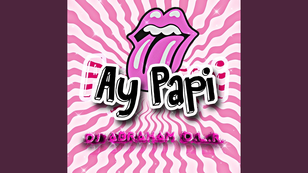 Ay Papi - YouTube
