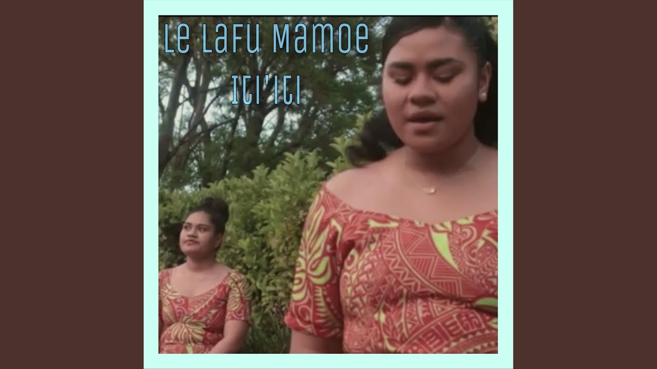 Le Lafu Mamoe Iti'iti - YouTube