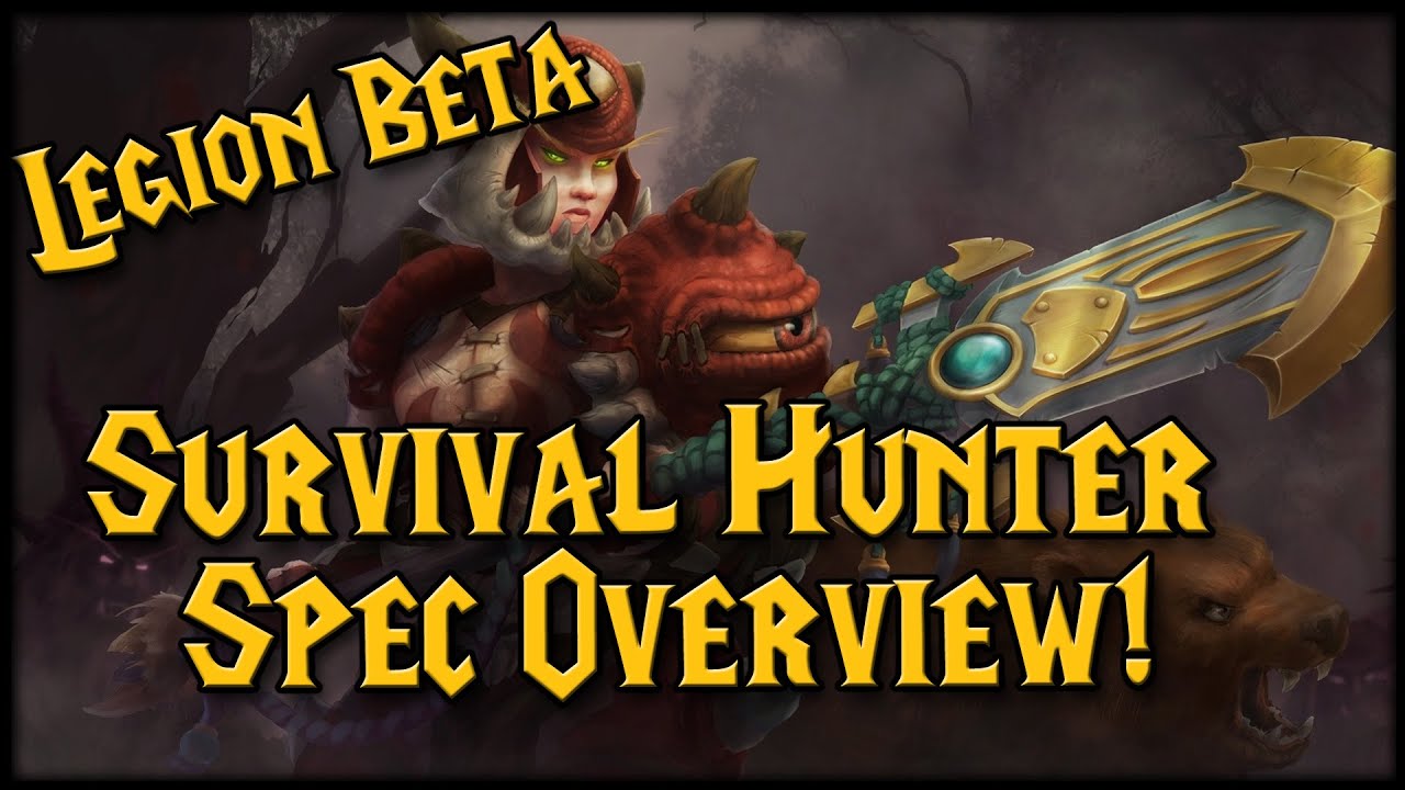 LEGION Survival Hunter Spec Overview! - YouTube