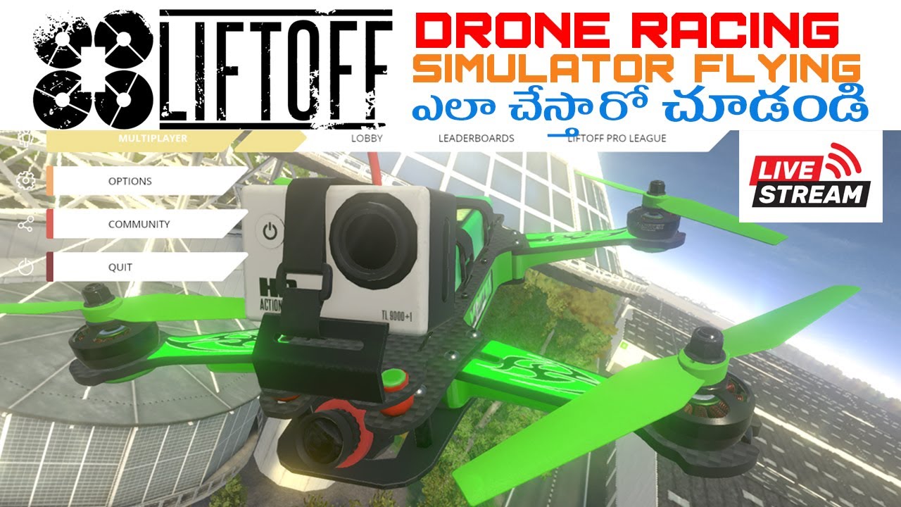 LiftOff FPV Drone Racing Simulator Flying|డ్రోన్ simulator Flying ...