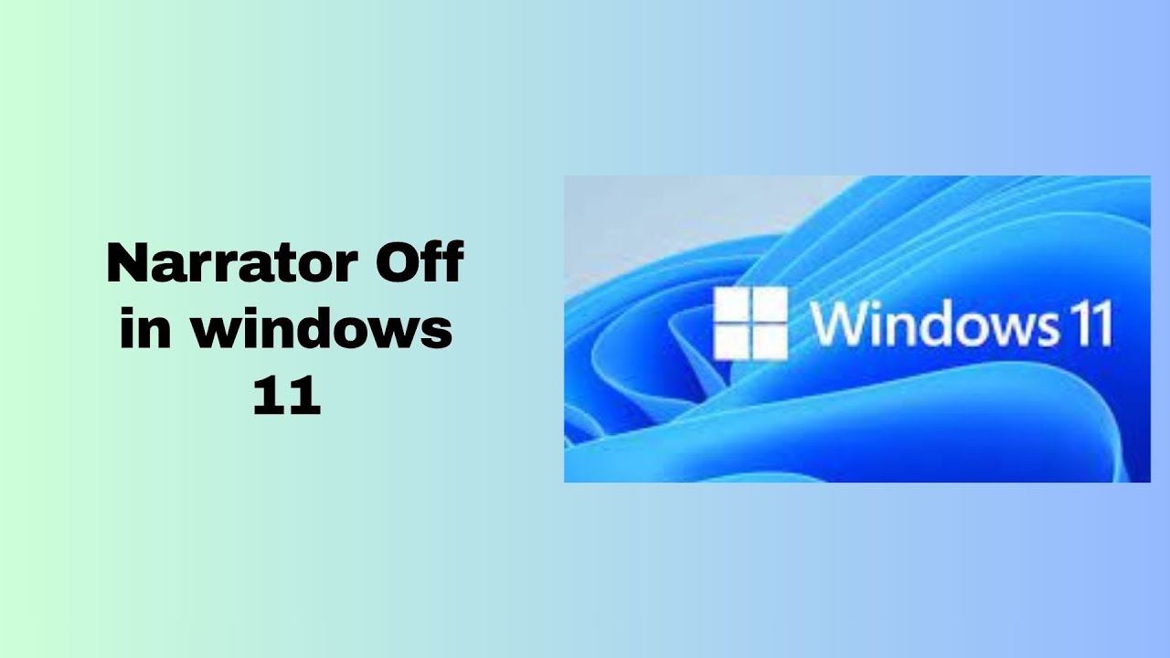 Narrator Off in windows 11 - YouTube