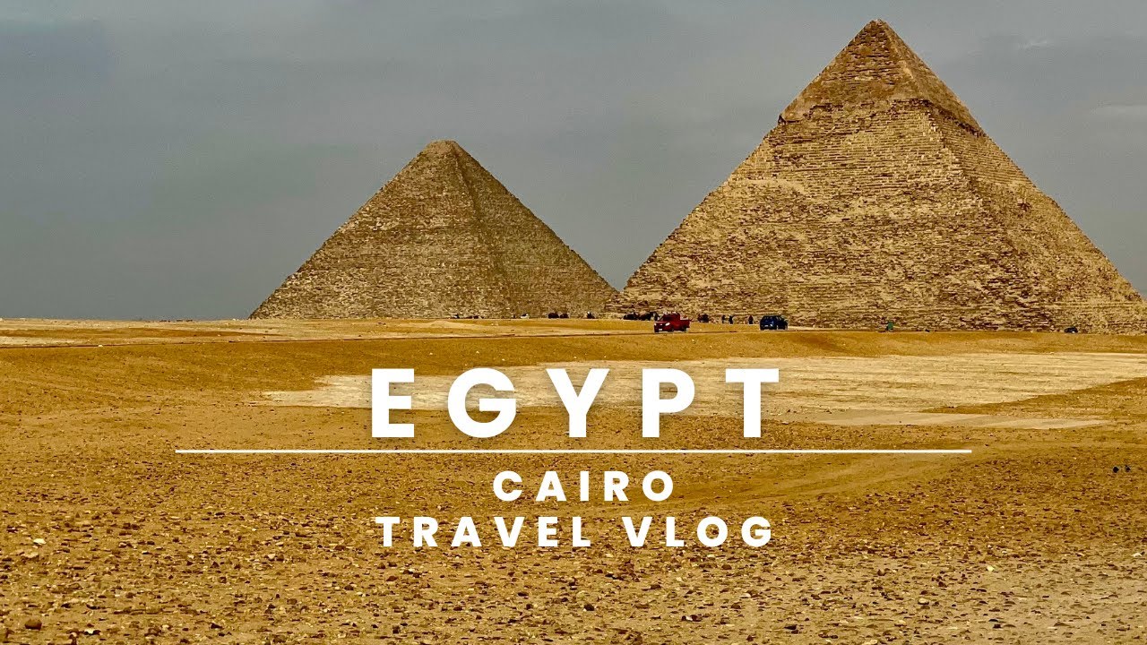 EGYPT TRAVEL Itinerary | Pyramids & Cairo Travel Guide (4K) - YouTube
