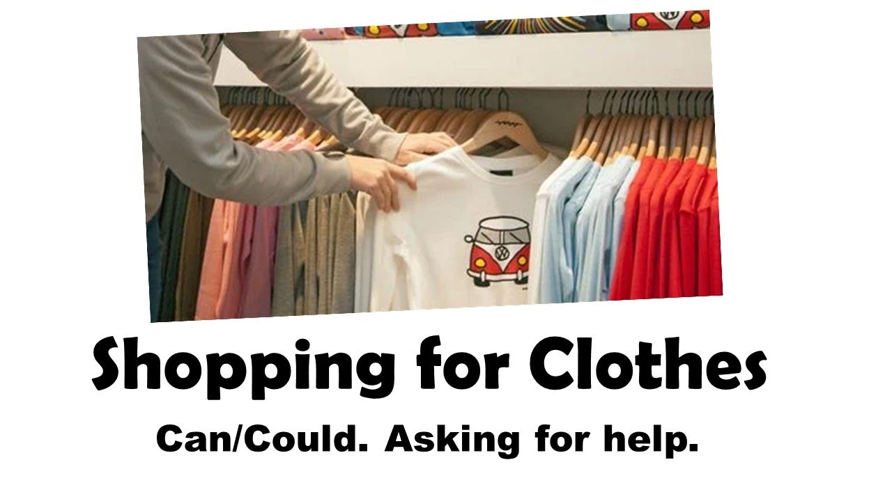 SHOPPING FOR CLOTHES. CAN/COULD. CONVERSATIONS - YouTube