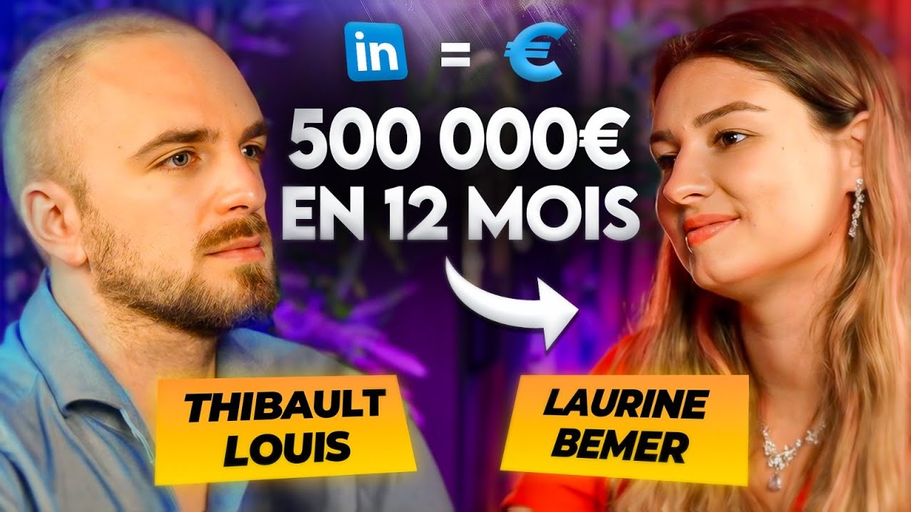 500 000 euros en 12 mois grâce à Linkedin - Laurine Bemer x Thibault Louis - Les rois du scale ...