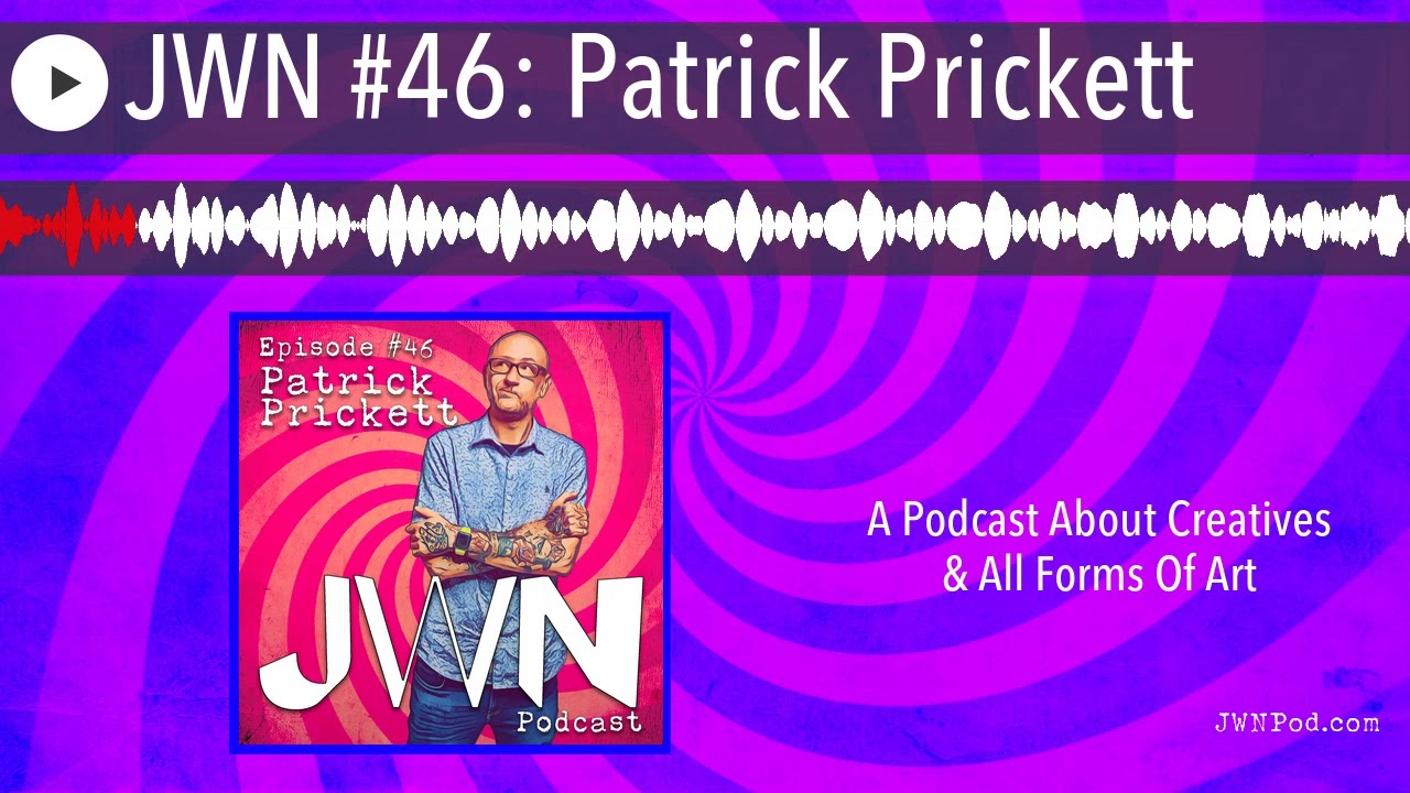 JWN #46: Patrick Prickett - YouTube