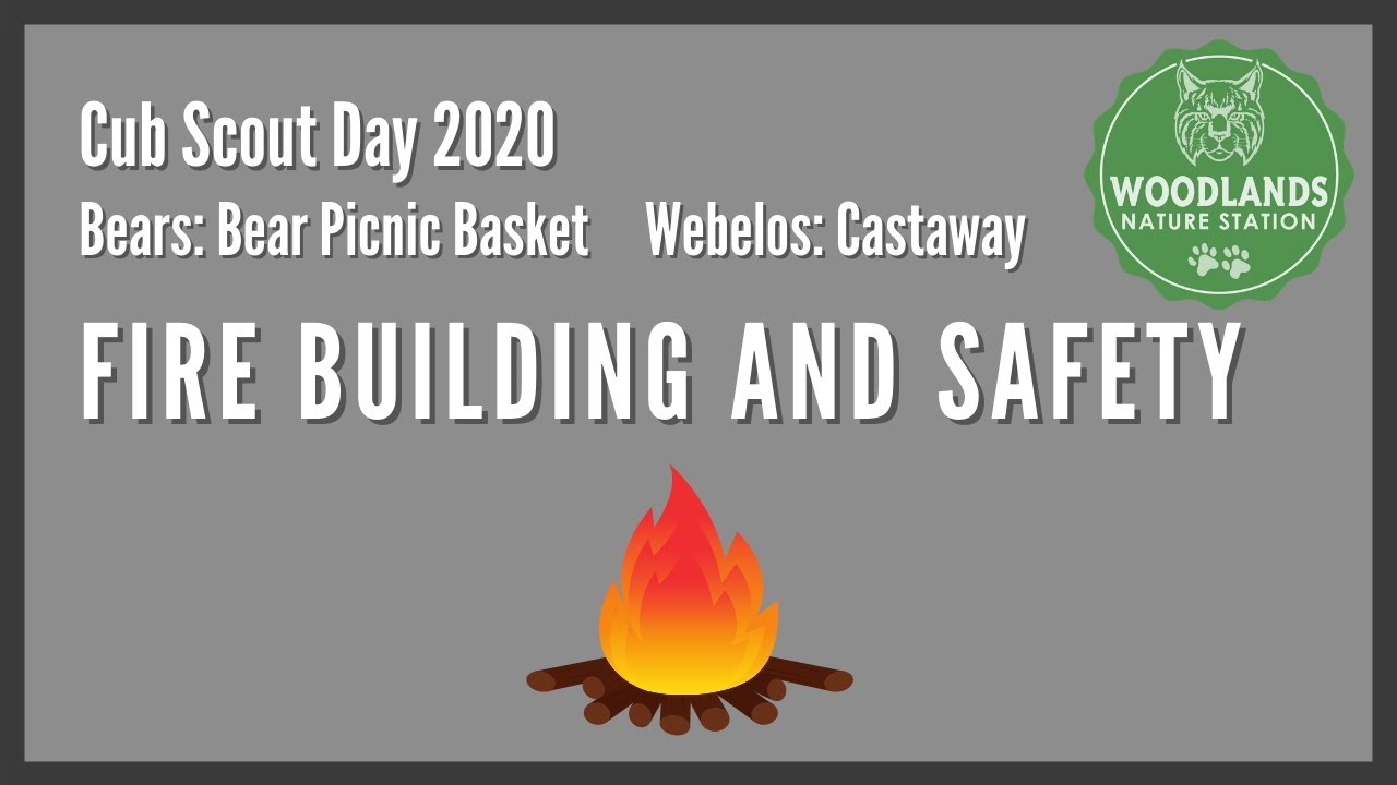 Fire Building and Safety (Bear Cub and Webelo Required) - YouTube