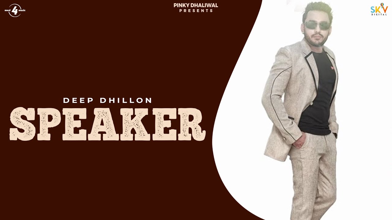 SPEAKER - DEEP DHILLON | R Maani | Latest Punjabi Songs 2015 ...