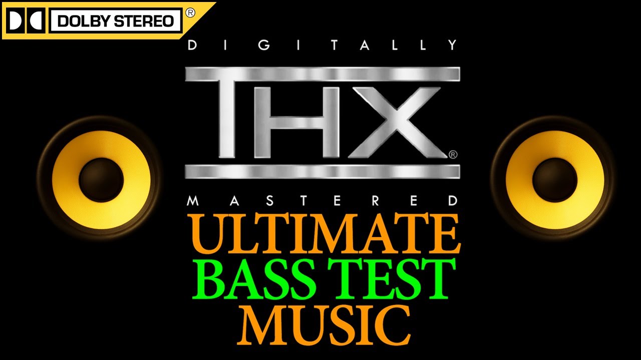 THX Bass Test Ultimate Subwoofer Test | Stereo 2.0 Music - YouTube Music