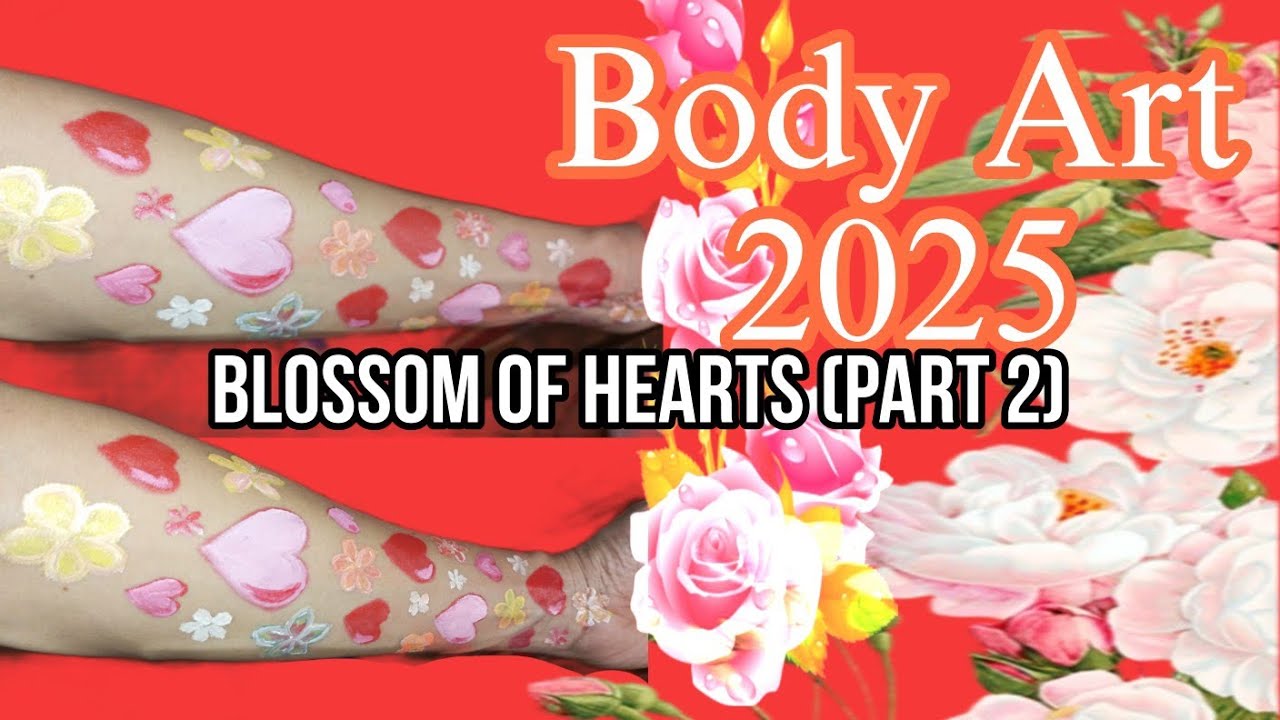 Body Art 2025 / Blossom of Hearts (part 2) / Valentines Art ideas - YouTube