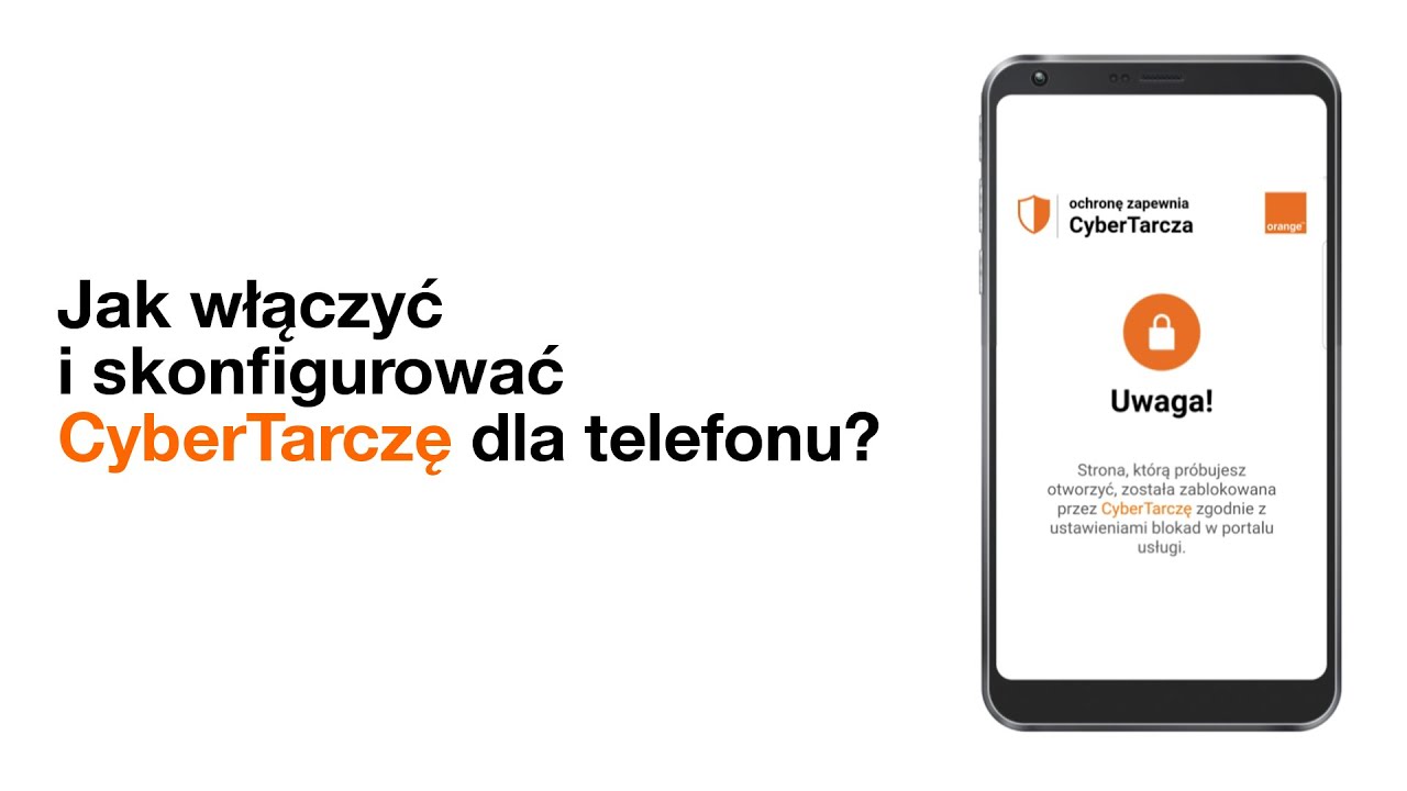 ORANGE EKSPERT - Jak włączyć i skonfigurować CyberTarczę dla telefonu ...