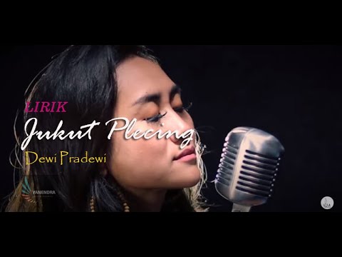 JUKUT PLECING - DEWI PRADEWI ( LIRIK LAGU ) - YouTube