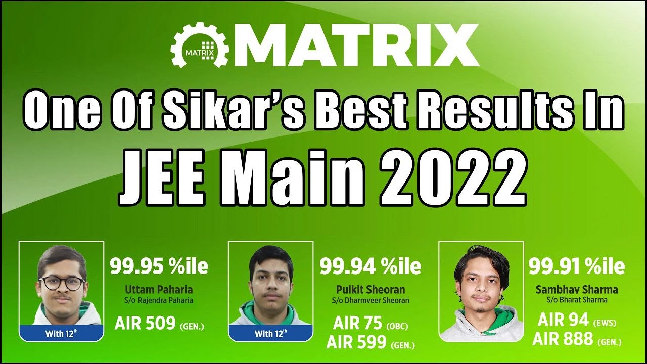 One of the Sikar's best results in JEE Main 2022 by MATRIX, Premier IIT ...
