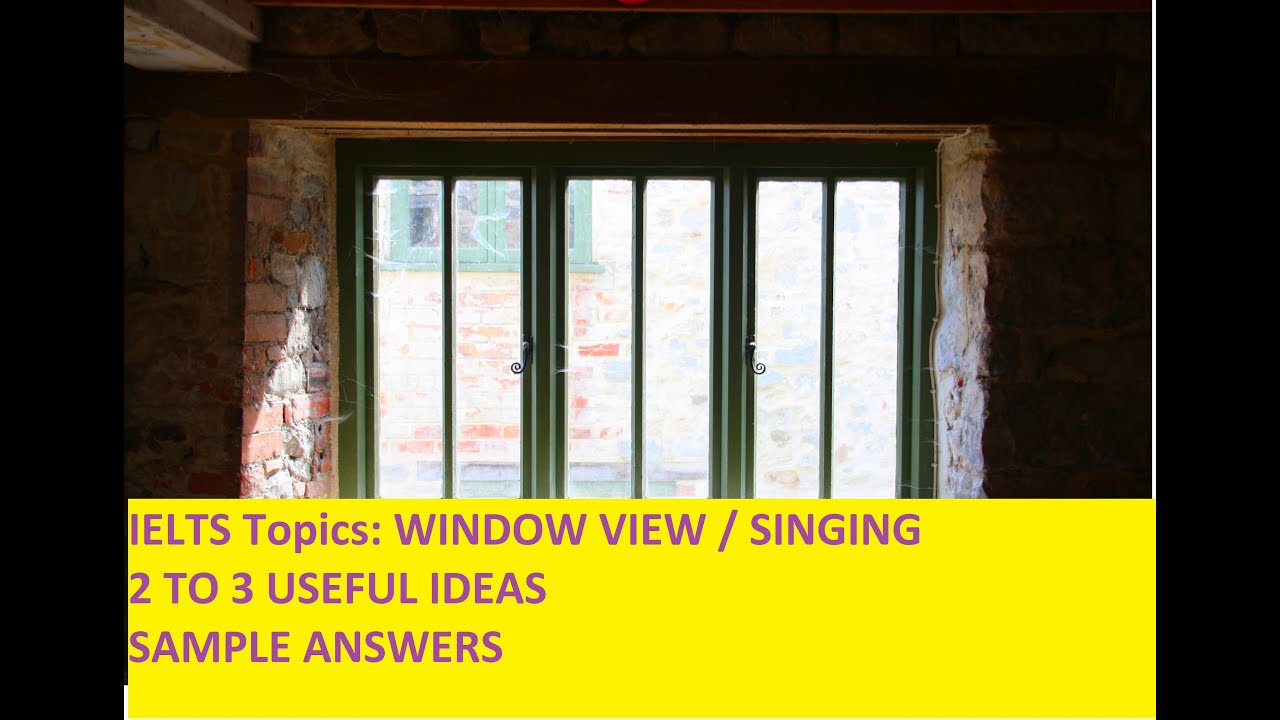 Singing / Window View Sample Answers - YouTube