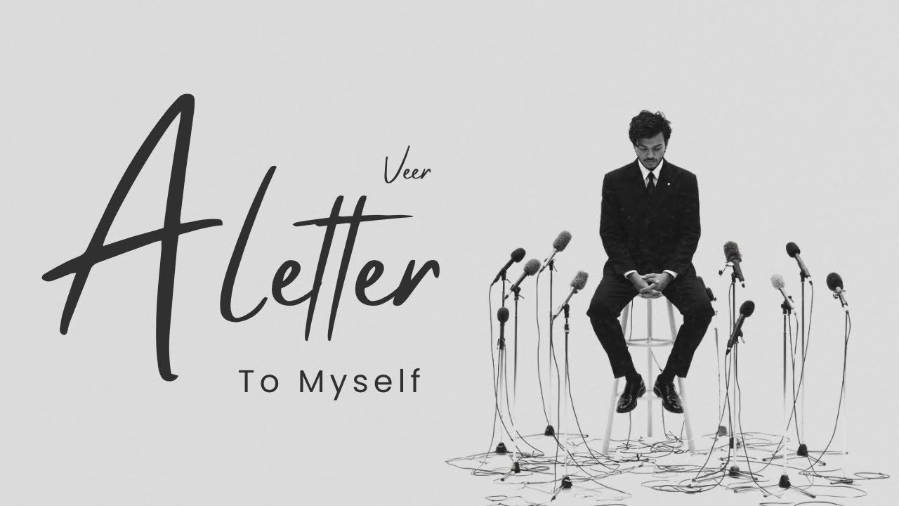 A Letter To Myself | VEER | Bhavya Singhal | Prod. by Pawan Yadav - YouTube