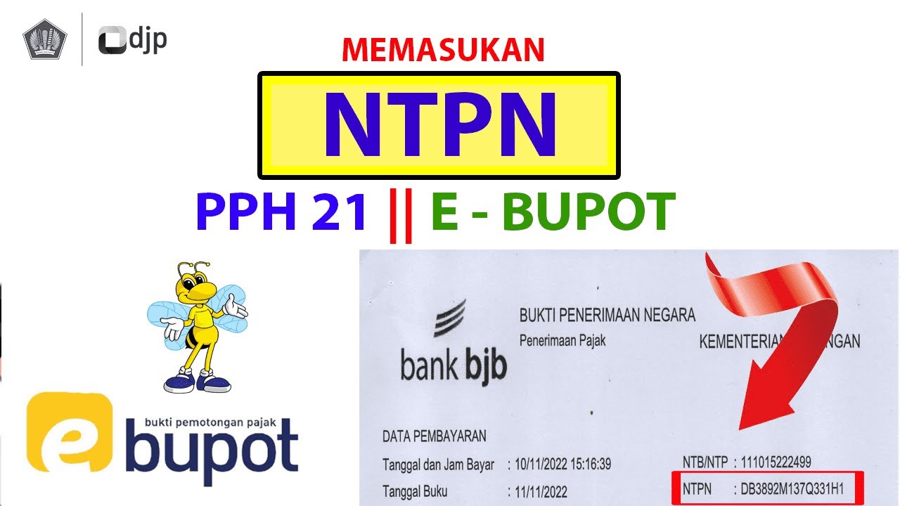 Cara Memasukan Bukti Setor Pajak atau NTPN PPH 21 di E Bupot - YouTube