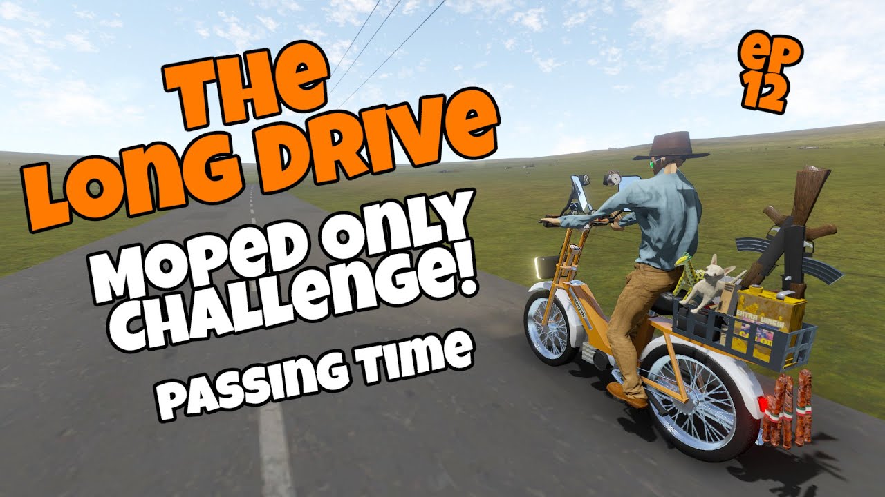 The Long Drive - Moped Only Challenge ep 12: Passing Time - YouTube