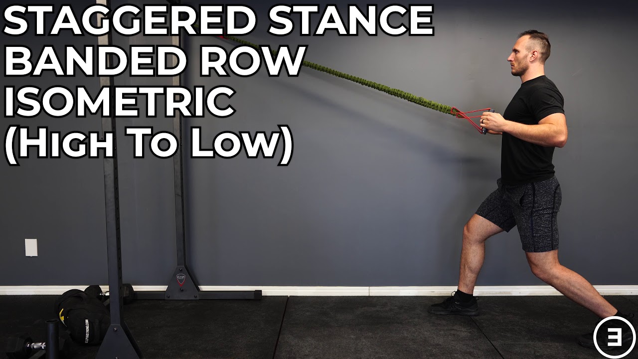 Staggered Stance Banded Row Isometric (High to Low) - YouTube