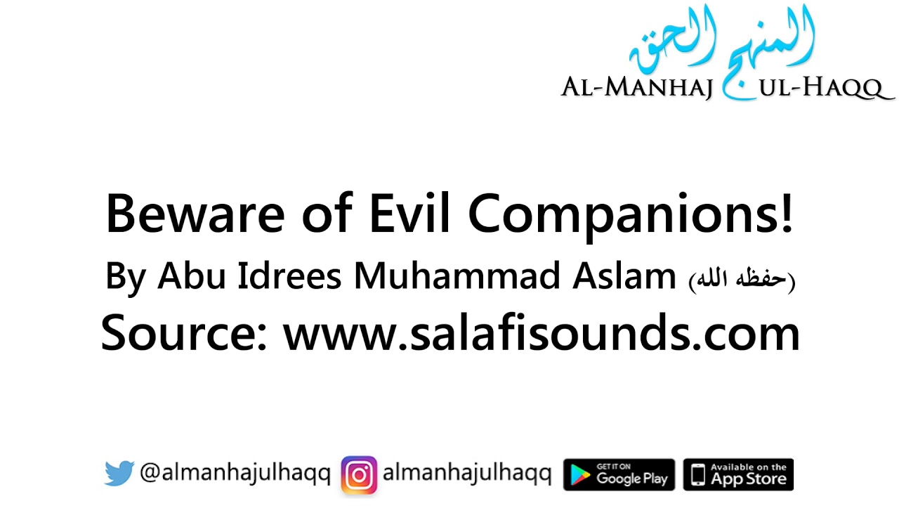 Beware of Evil Companions! - By Abu Idrees Muhammad Aslam - YouTube