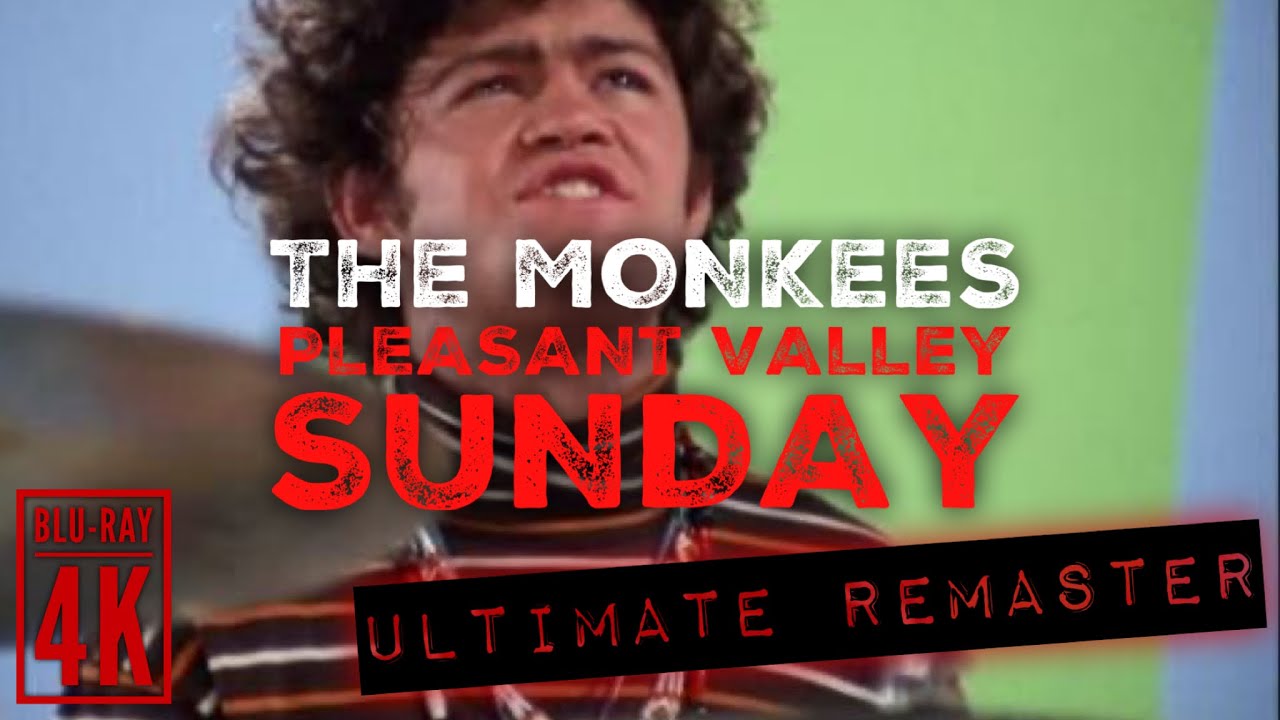The Monkees PLEASANT VALLEY SUNDAY (PSYCHEDELIC ENDING) - ULTIMATE ...