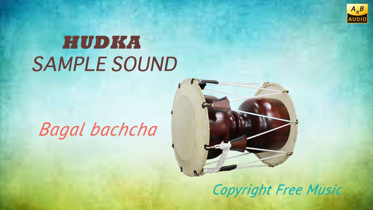 Hudka Sample Sound | Bagal Bachha | 137 / 6/8 Bpm | Copyright Free ...