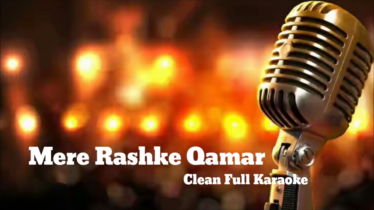 Mere Rashke Qamar Tune Pehli Nazar _Clean Full Karaoke - YouTube