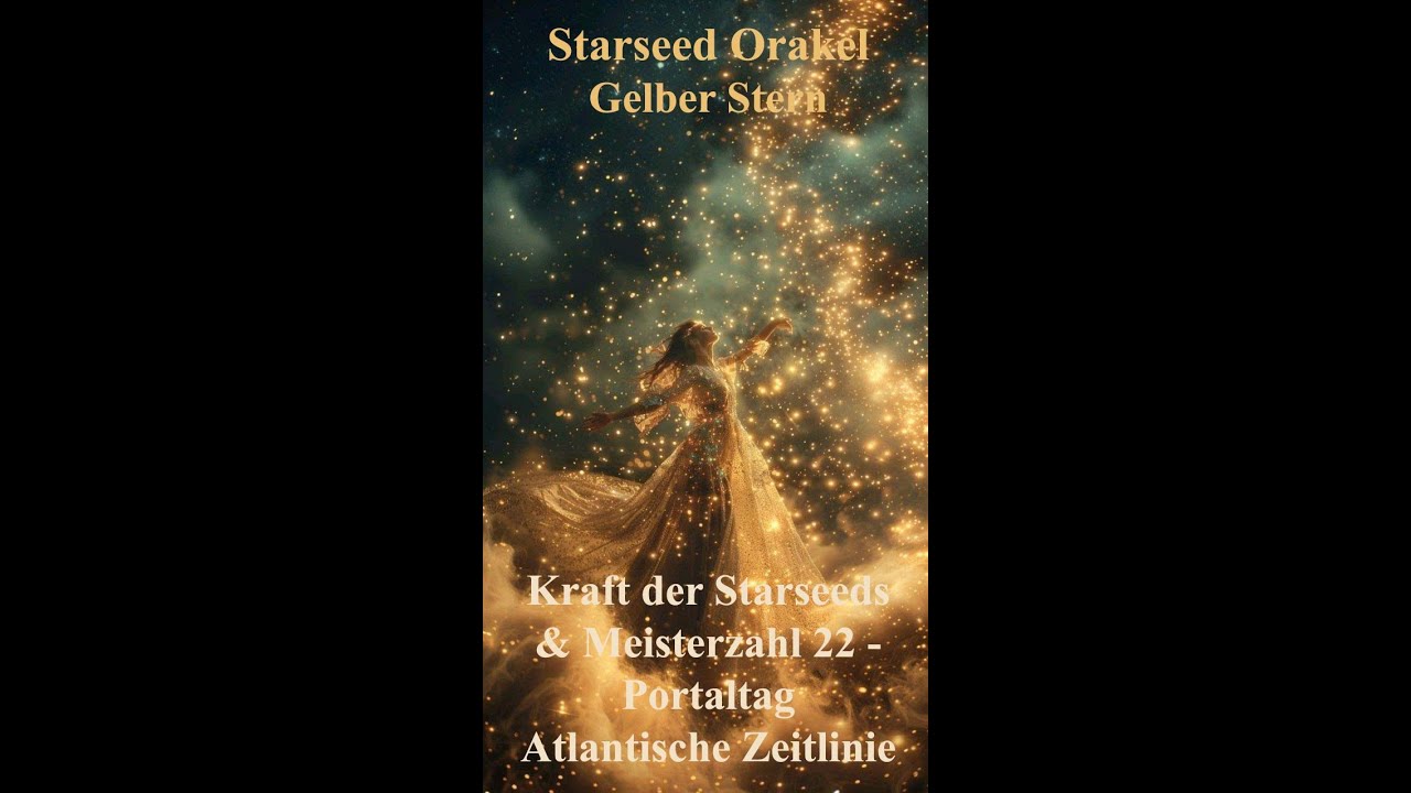 Starseed Orakel Gelber Stern- Kraft der Starseeds & Meisterzahl 22 ...