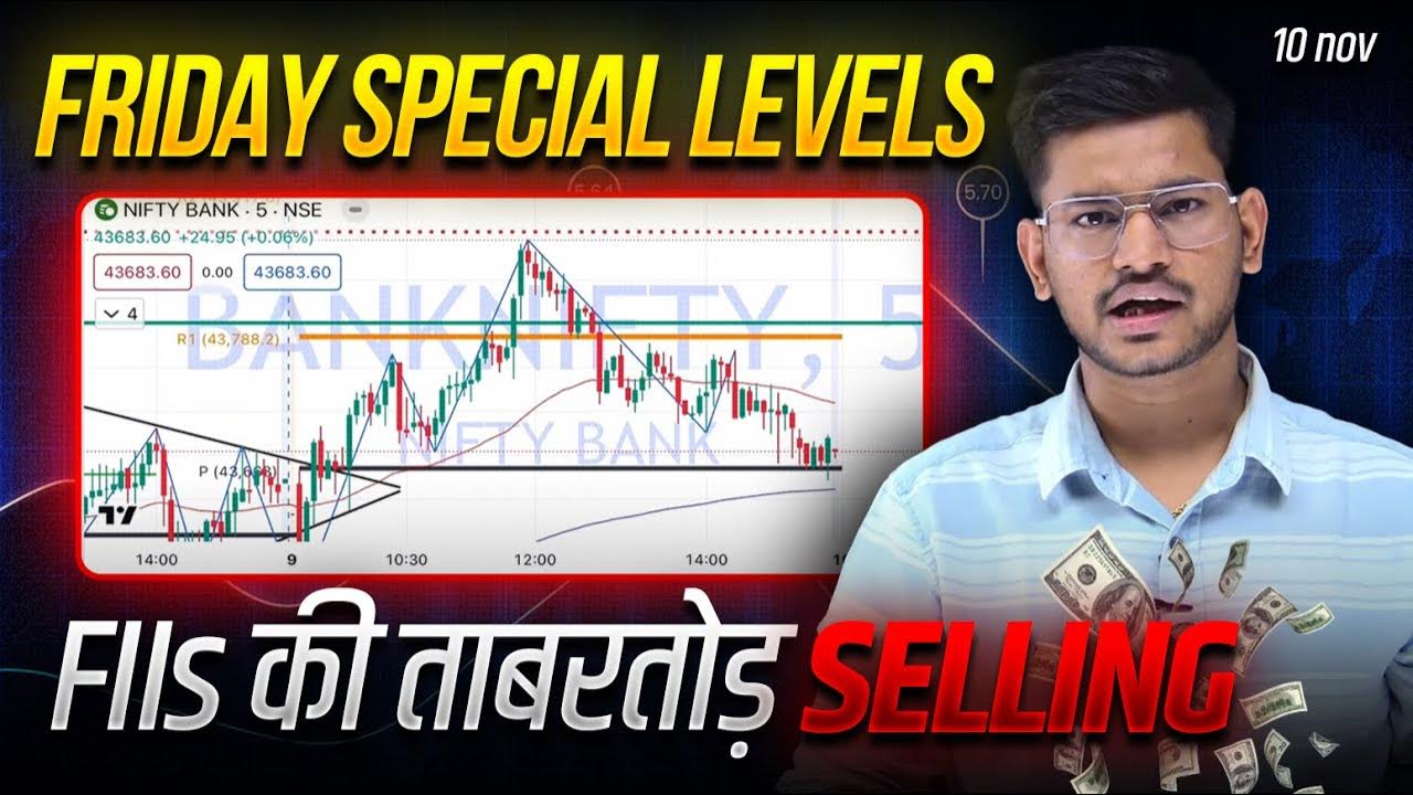FIIs की तबड़तोड़ Selling - Friday 10 NOV Special Trading levels - IITIAN Trader - YouTube