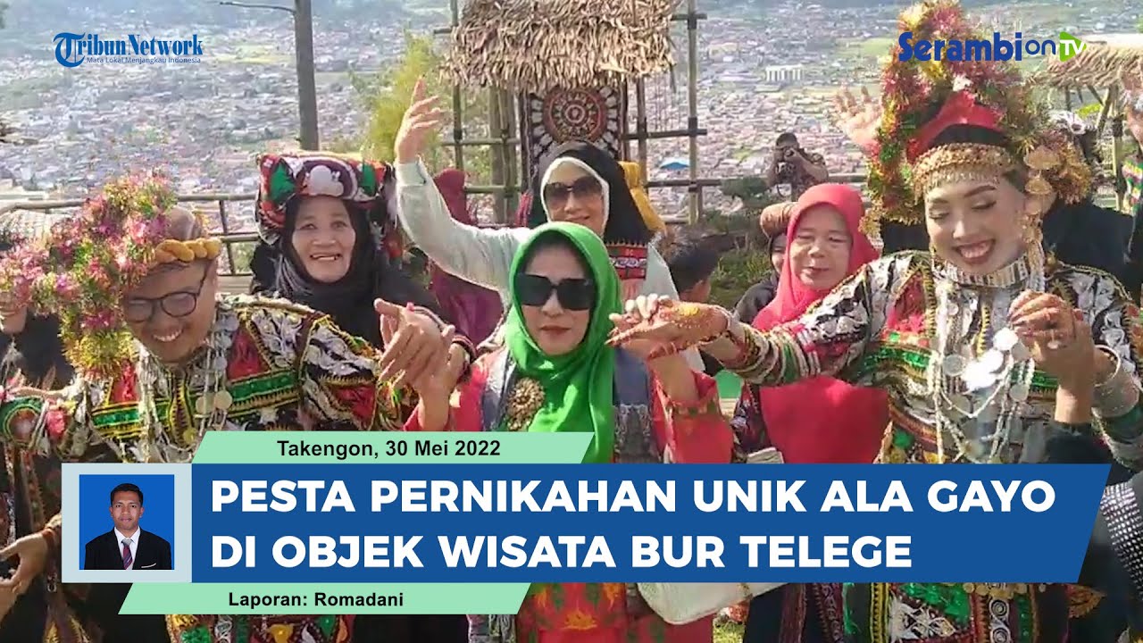 Pesta Pernikahan Unik Ala Gayo di Objek Wisata Bur Telege Aceh Tengah ...