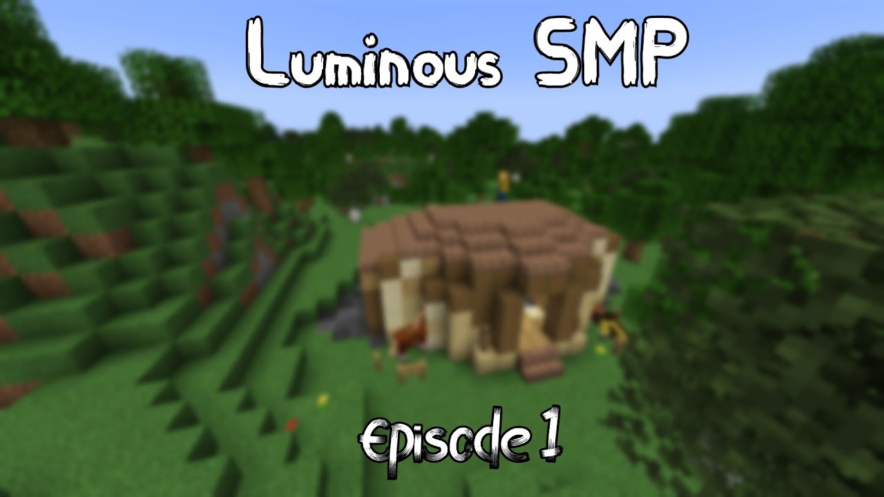 Luminous SMP | Ep 1 | A start - YouTube