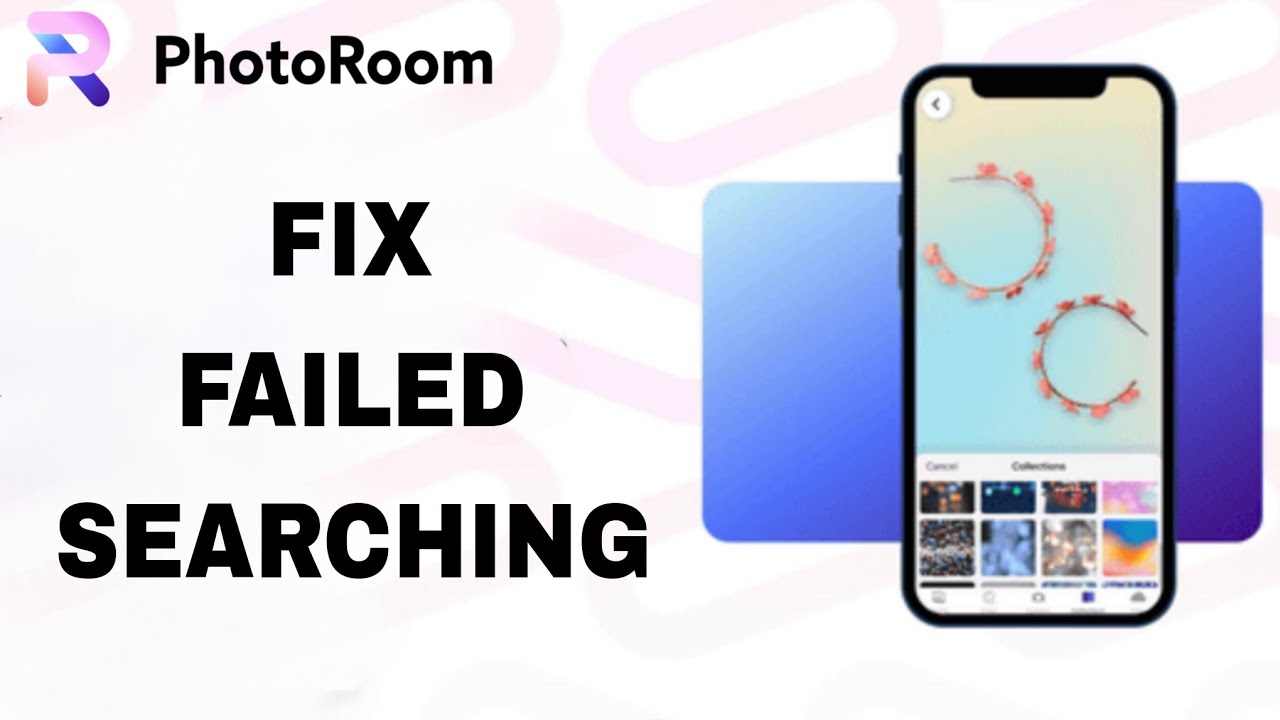 How To Fix And Solve Failed Searching On Photoroom App | Final Solution ...