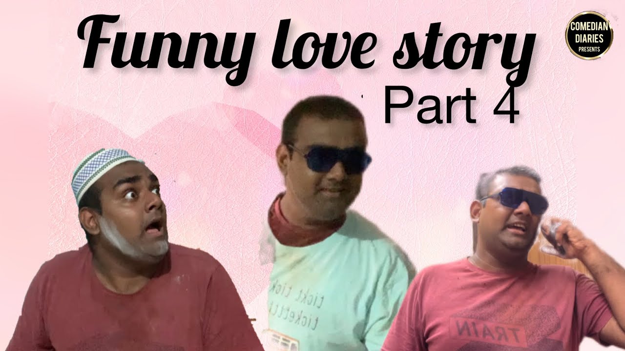 Funny love story part - 4 | Comedian Diaries - YouTube
