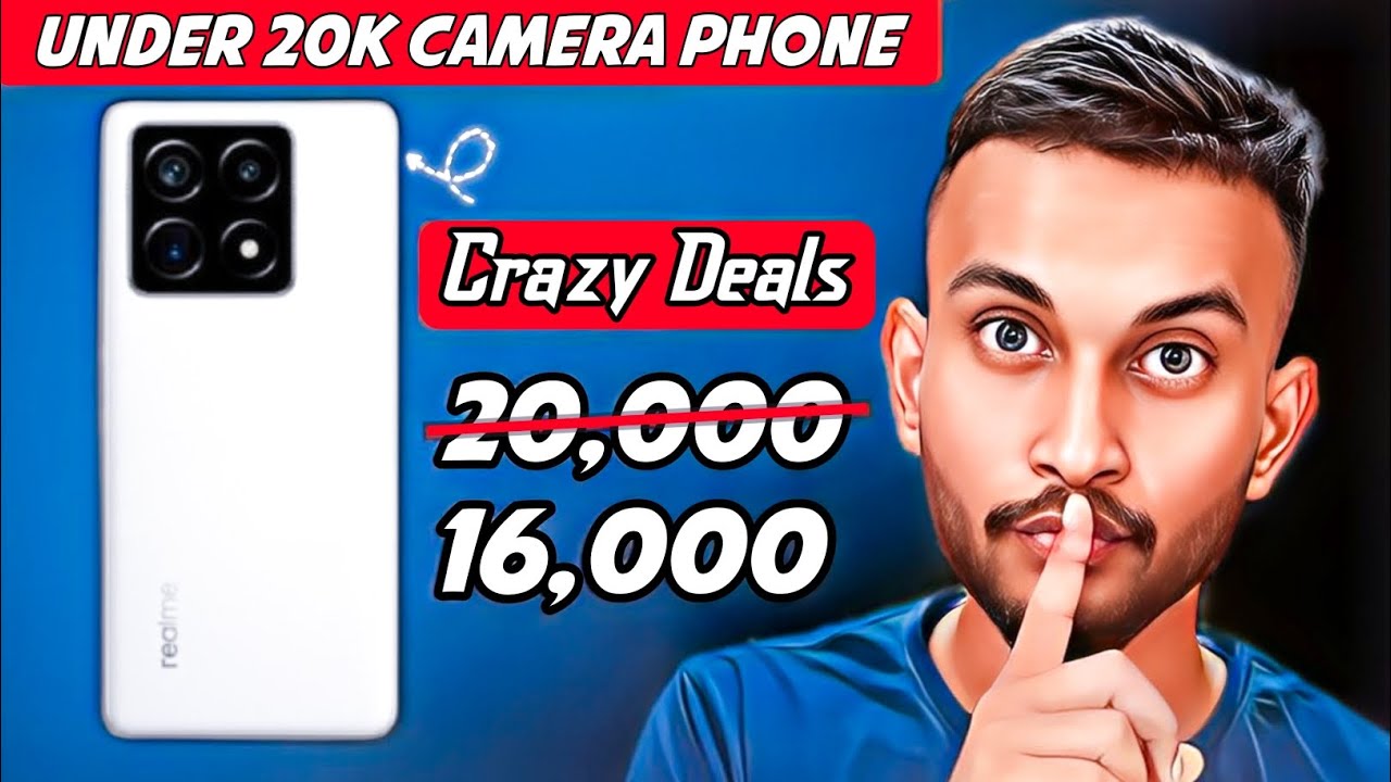 Crazy Deals 💥 Best Camera Smartphone deals Under 20k| Best Camera ...