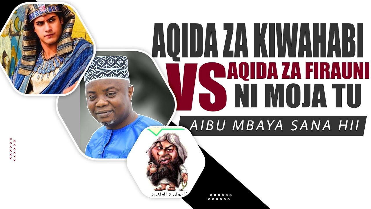 AQIDA ZA KIWAHABI VS AQIDA ZA FIRAUNI NI MOJA TU AIBU MBAYA SANA HII ...