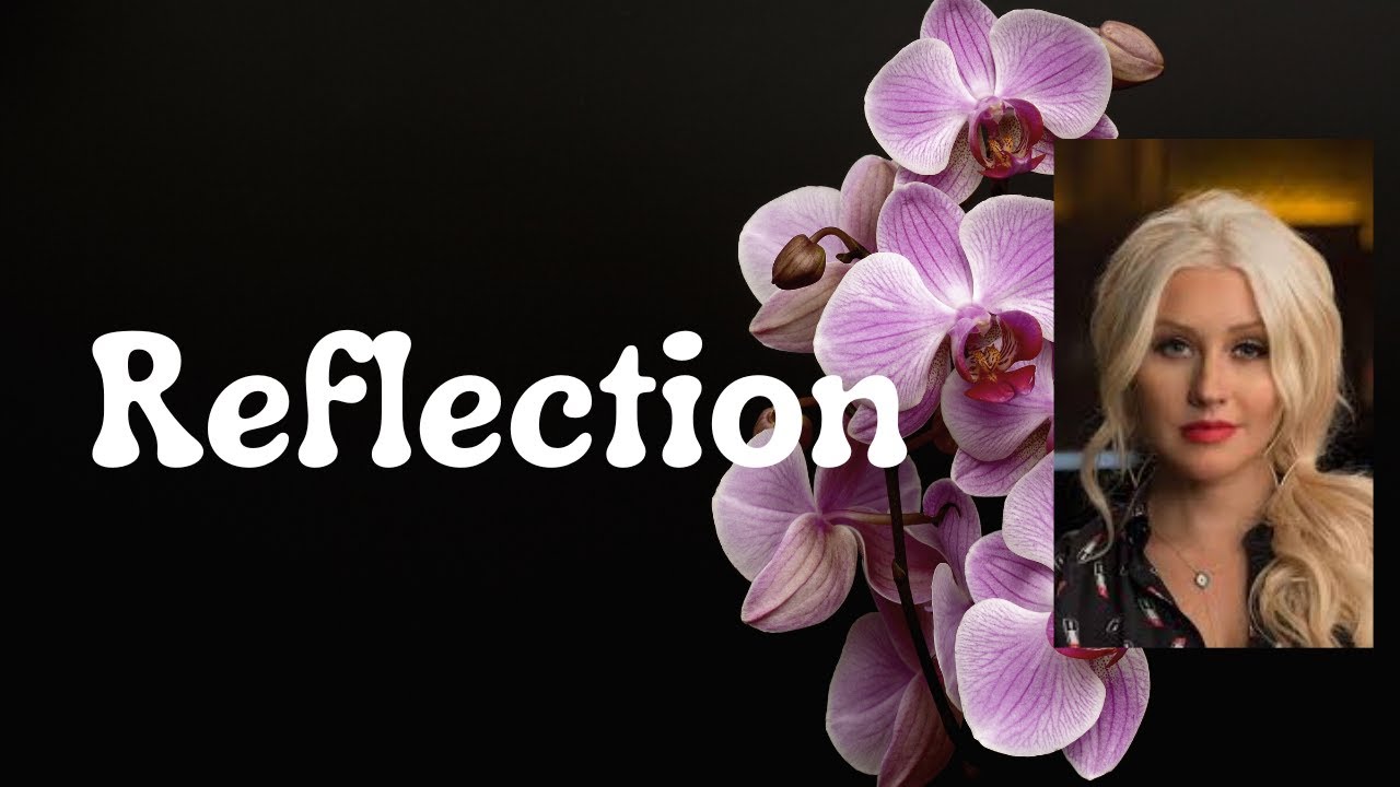Christina Aguilera - Reflection (Lyrics) - YouTube