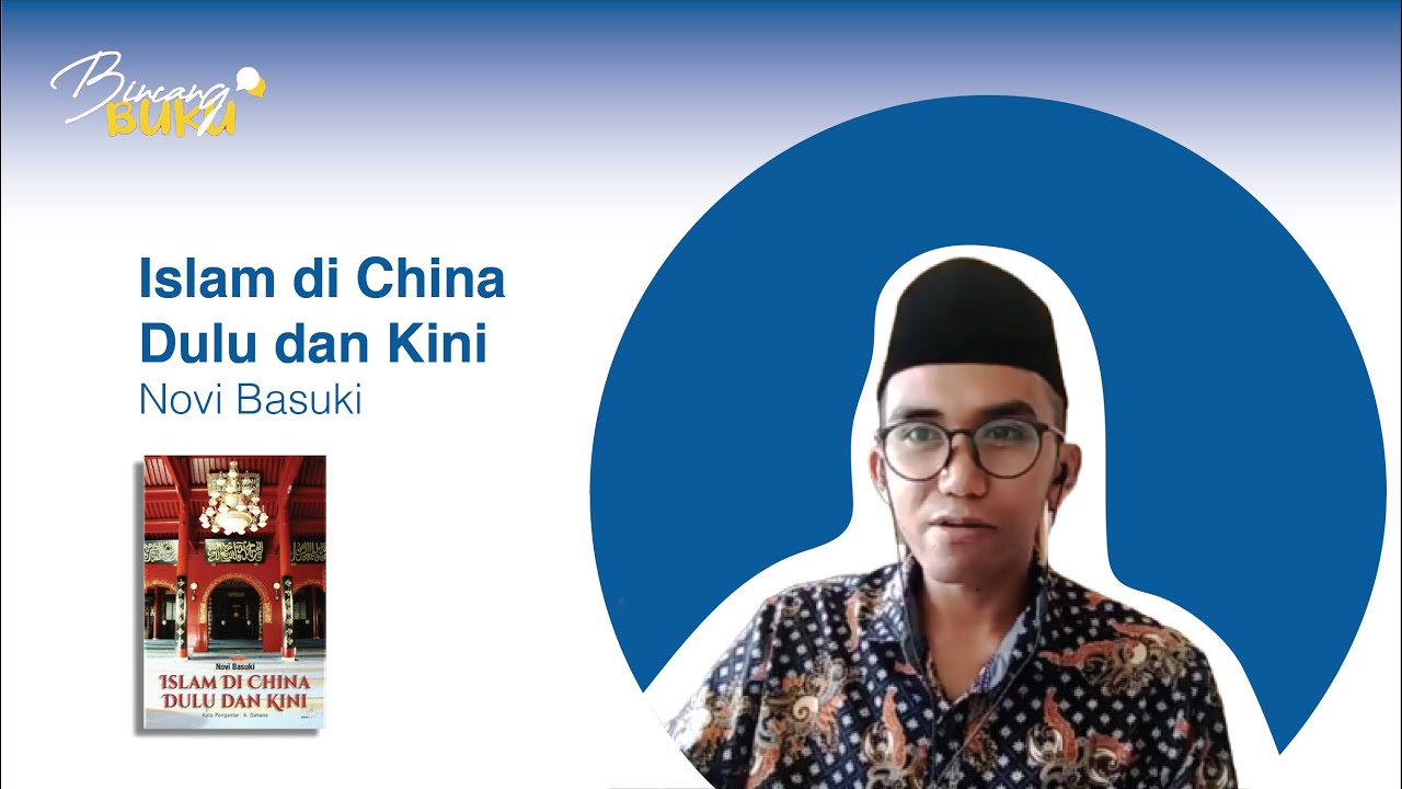 Islam di Cina Dulu dan Kini: Novi Basuki - YouTube