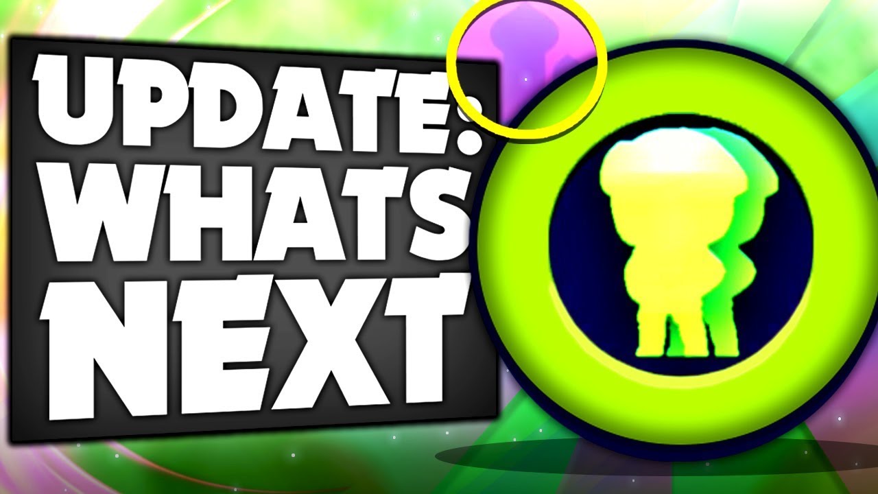 The Next Update In Brawl Stars - What's Coming Next? - YouTube