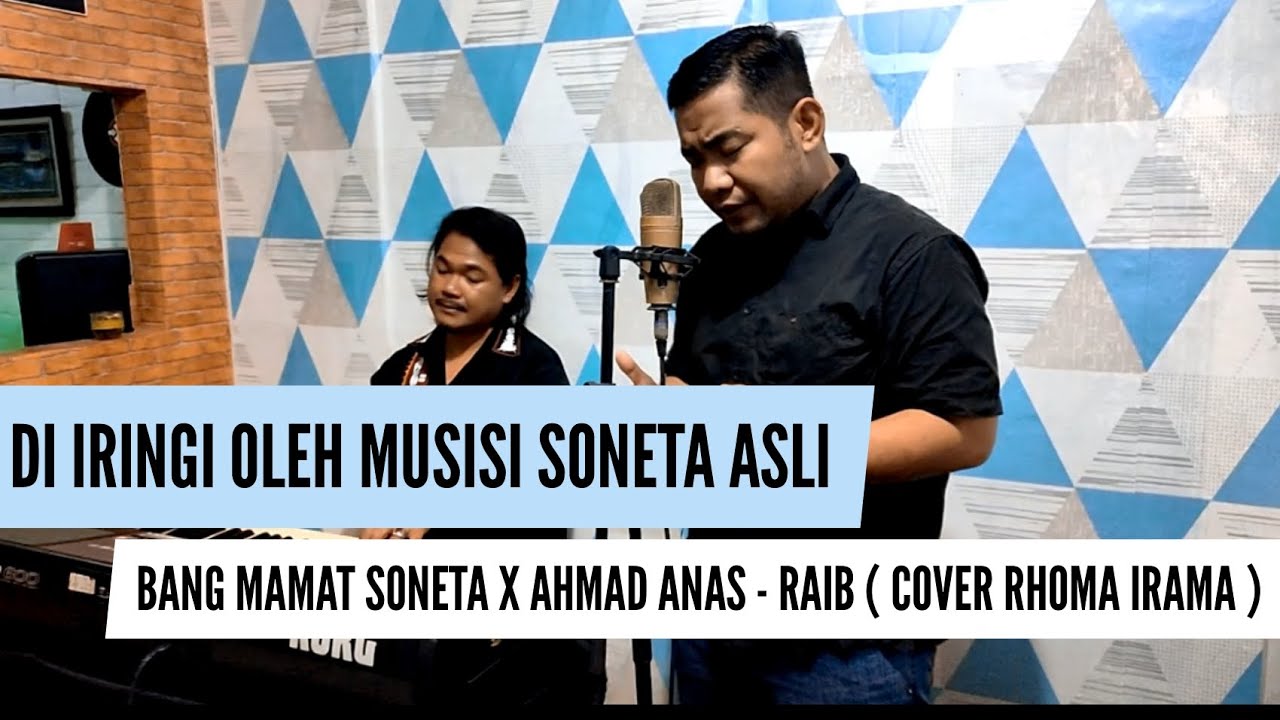 Bang Mamat Soneta X Ahmad Anas - Raib ( Cover Rhoma Irama ) - YouTube
