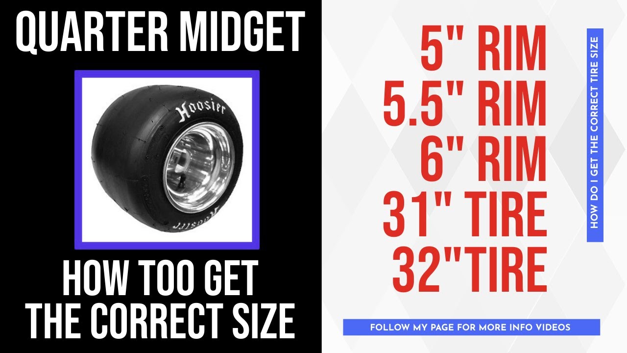 Pick the right quarter midget rim to get the tire to the size you want ...