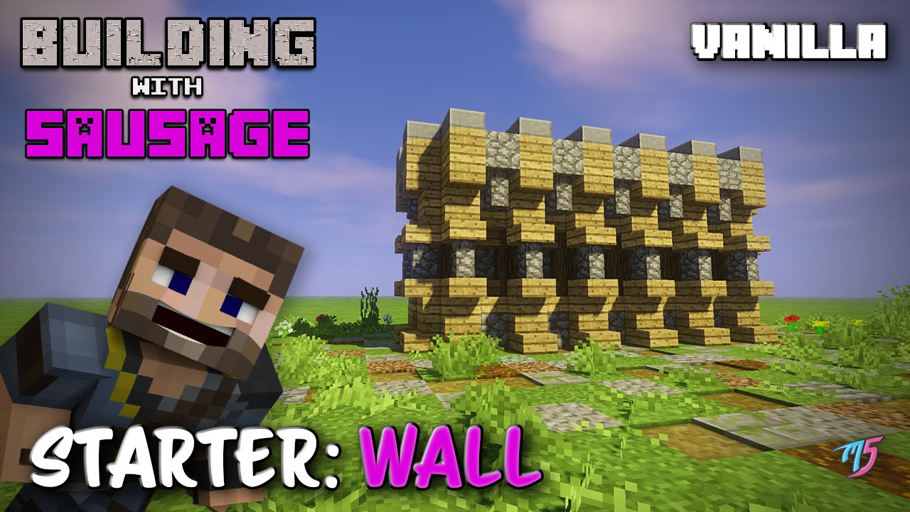 Minecraft - Building with Sausage - Starter Wall [Vanilla] - YouTube