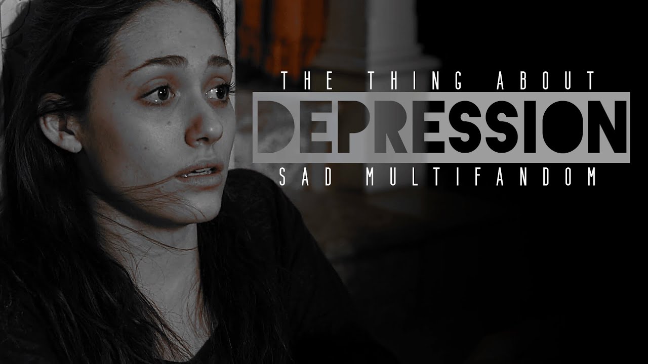 Thing About Depression [Sad Multifandom] - YouTube