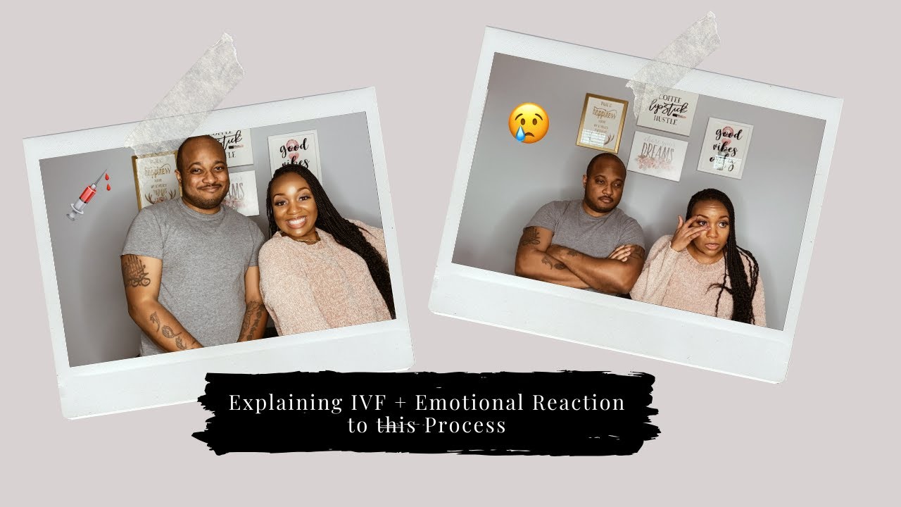 Explaining IVF + Emotional Reaction to this Process - YouTube