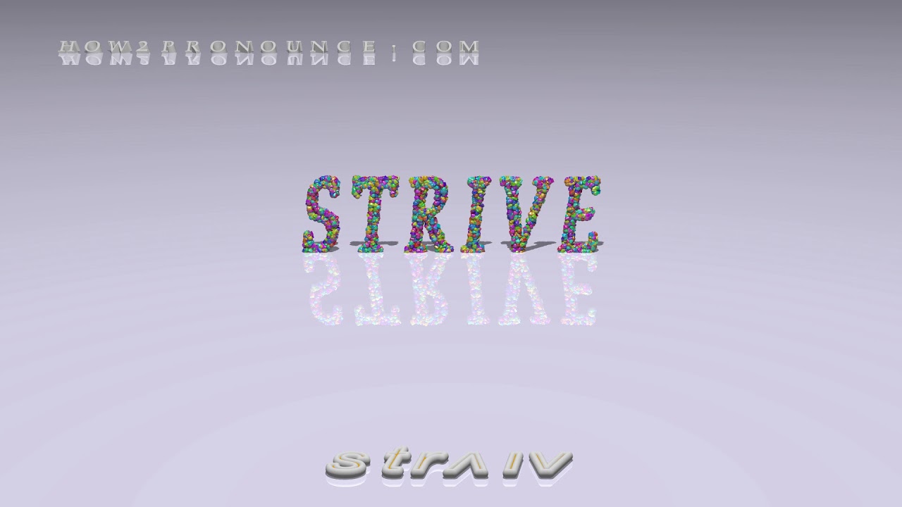strive - pronunciation + Examples in sentences and phrases - YouTube