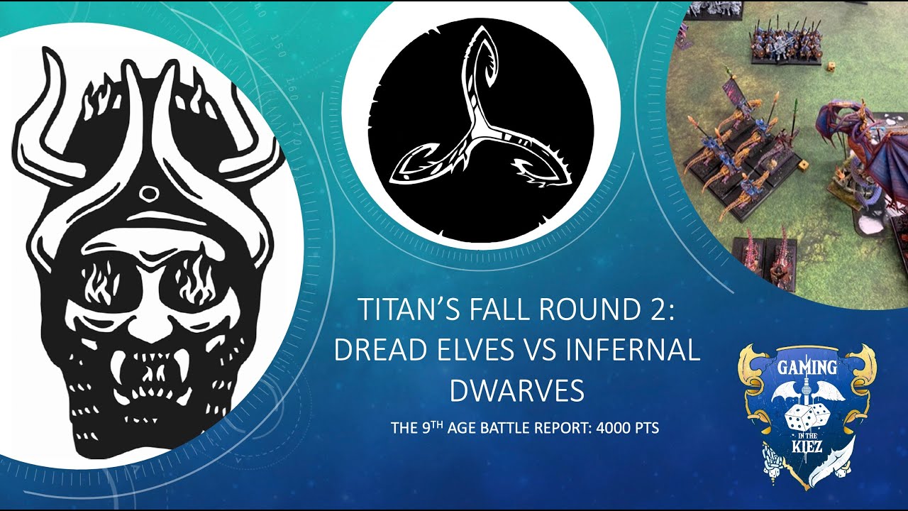 Titans Fall Round 2 Dread Elves vs Infernal Dwarves: The 9th Age Battle ...