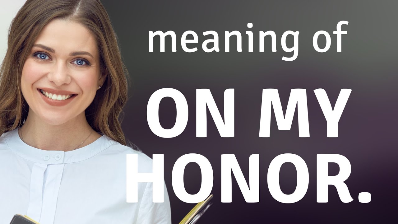 Understanding the Phrase "On My Honor" - YouTube